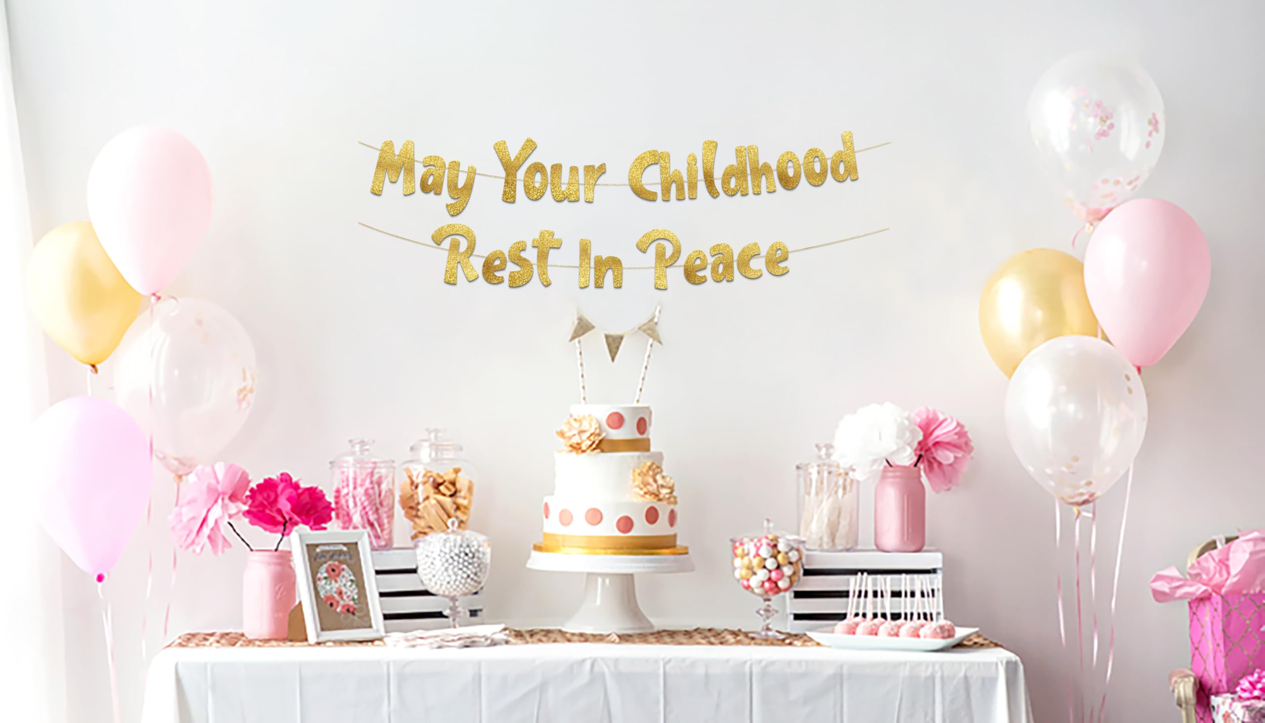 May Your Childhood Rest In Peace Gold Glitter Banner – 18th and 21st Birthday Banner - Graduation Party Decorations Favors and Supplies