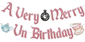 a very merry unbirthday banner, wonderland birthday party decorations for girl, funny birthday party decor rose gold glitter