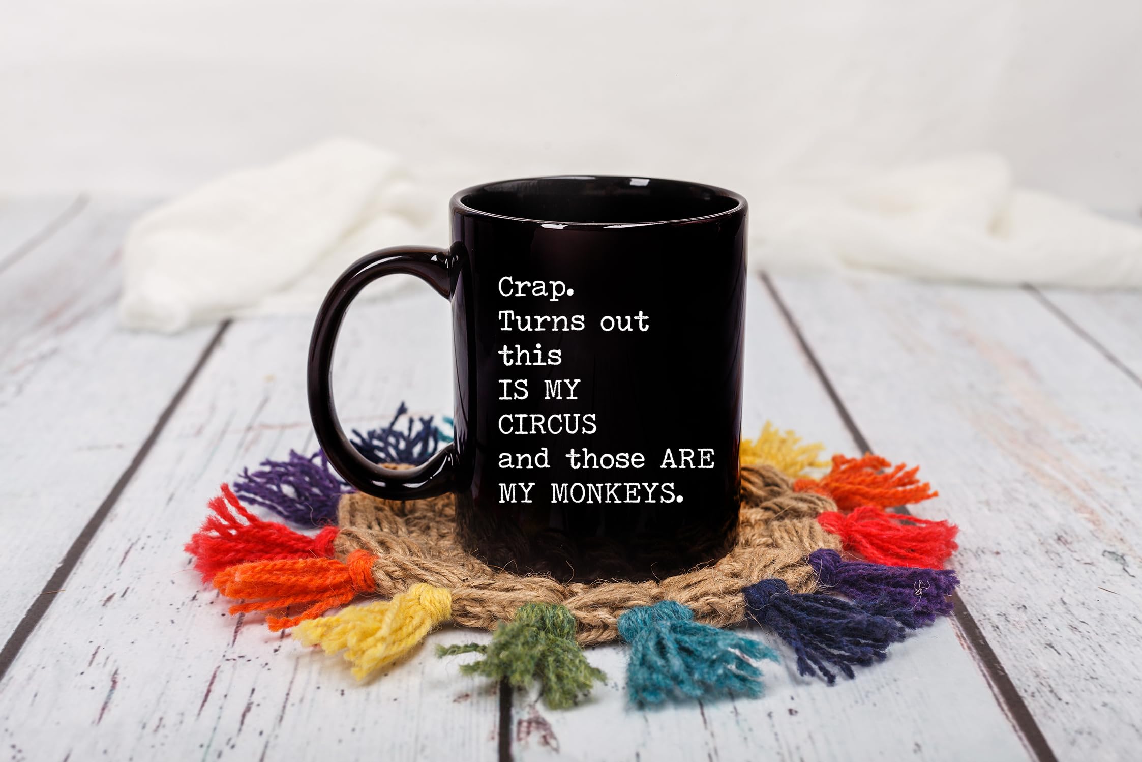 Crap Turns Out This Is My Circus And These Are My Monkeys - Best Mothers Day Gifts Idea for Mom, Mother, Mama - Funny Mom Birthday Christmas Presents from Daughter Son - 11oz Black Coffee Mug Tea Cup