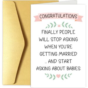 funny wedding congratulations card for friend, wedding card for couple, bride shower card, congrats engagement card, will stop asking when you're getting married