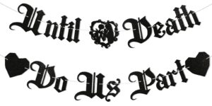 until death do us part banner - skeleton wedding party decorations, gothic wedding bridal shower party decorations, halloween wedding bachelorette party decorations black glitter