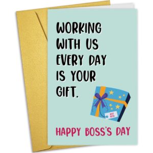 Nchigedy Happy Boss's Day Card for Him Her, Funny Boss Day Card for Men Women, Humor Bosses Day Card for Boss Colleague, Working With Us Every Day Is Your Gift