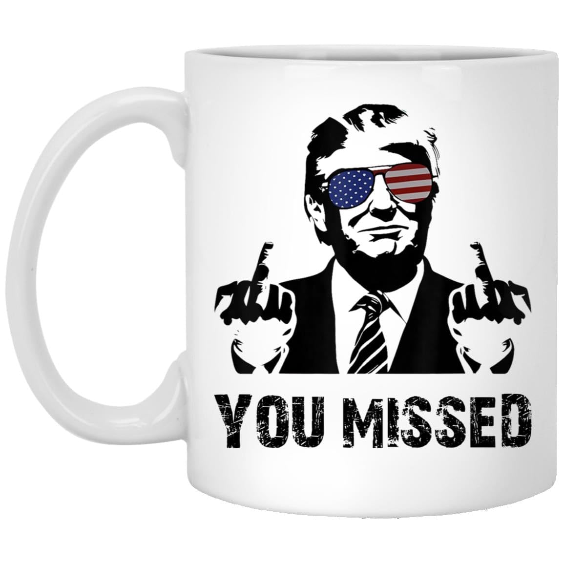 RandyShops Donald Trump You Missed Coffee Mug - Trump Mug - Trump Coffee Mug - Trump Gift - Trump Vance 2024 Mug - Take America Back - Make America Great Again - Trump Fight Mug - Trump Shot Mug 11oz