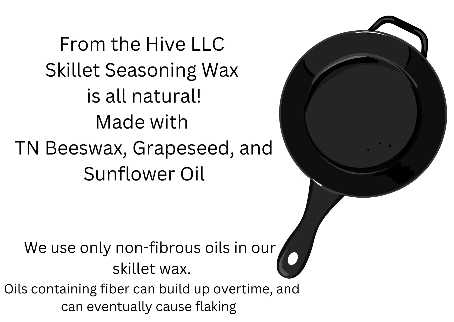 From the Hive LLC Cast Iron & Carbon Steel Seasoning Wax - Mother/Daughter Owned - Made in the USA with TN Beeswax & Non-Fibrous Oils