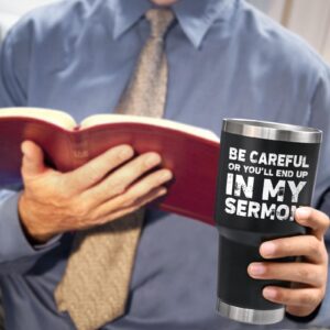 Lifecapido Pastor Gifts, Pastor Appreciation Gifts, Be Careful or You Will End Up In My Sermon Insulated Tumbler, Funny Christmas Gifts Church Gifts for Men Pastor Preacher Minister, 30oz Black