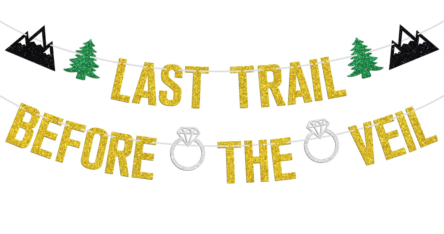 Last Trail Before the Veil Banner, Mountain Wedding Bridal Shower Bunting Sign, Hiking Camp Bachelorette Party Decorations Supplies, Gold Glitter