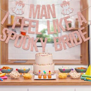 Man I Feel Like A Spooky Bride Banner Cowgirl Themed Halloween Bachelorette Party Decorations Rodeo Themed Bridal Shower Bachelorette Party Decor Supplies Rose Gold