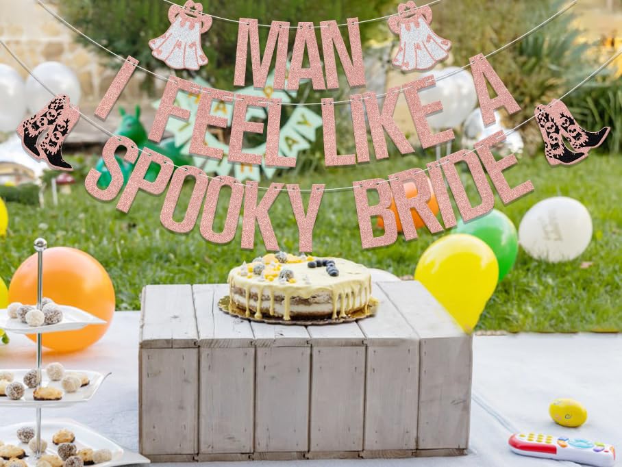 Man I Feel Like A Spooky Bride Banner Cowgirl Themed Halloween Bachelorette Party Decorations Rodeo Themed Bridal Shower Bachelorette Party Decor Supplies Rose Gold