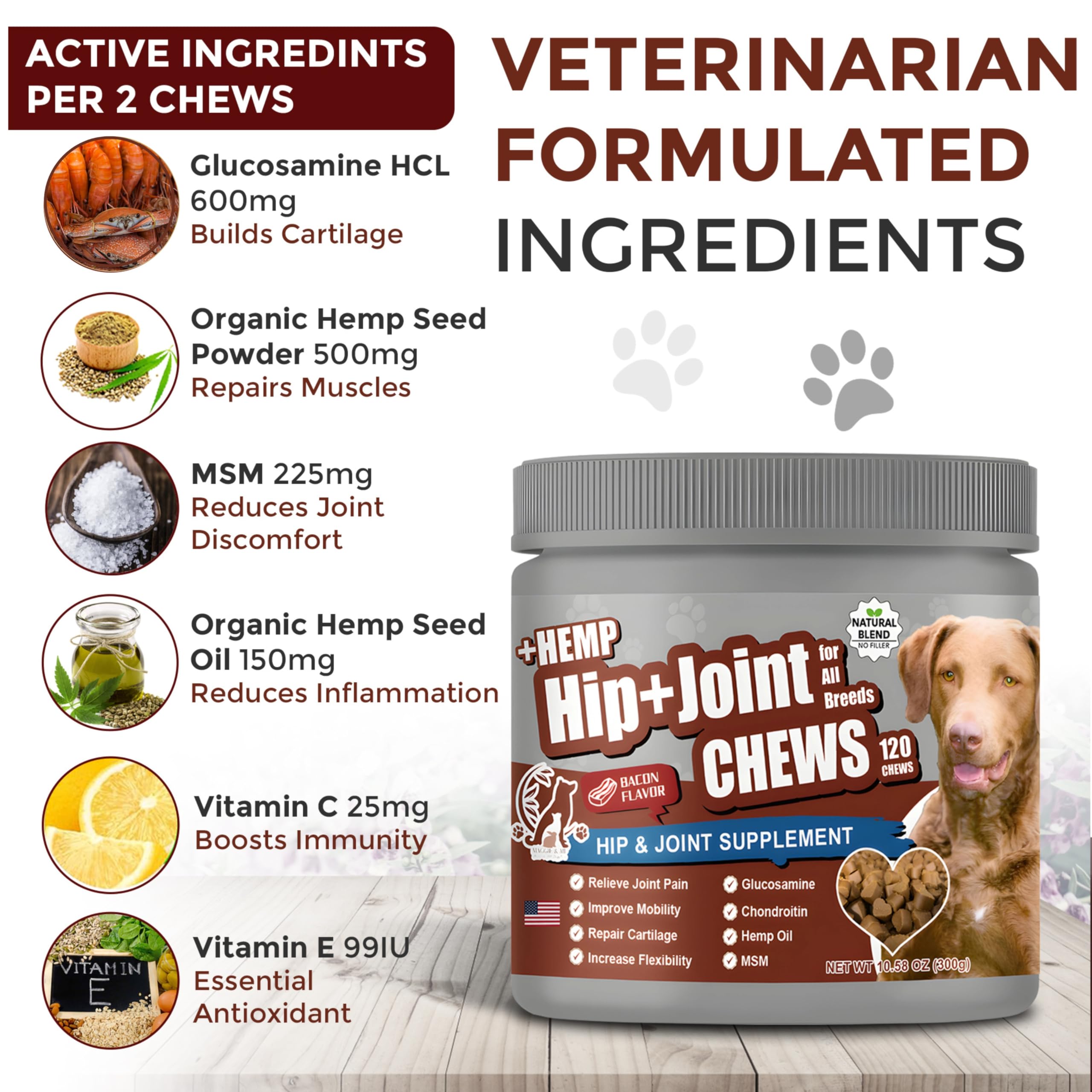 Maggie & ME Dog Pain Relief Hip and Joint Supplements | Glucosamine for Dogs 600mg | Organic Hemp Seed Powder/Oil 650mg | Chondroitin, MSM, Turmeric, Vitamins C & E+ | 120 Bacon Mobility Supplements