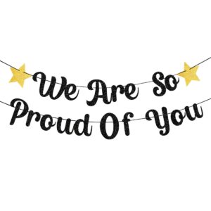 we are so proud of you banner black glittery graduation congratulations decoration hanging garland for graduation retirement grad party decor supplies (pre-strung) black