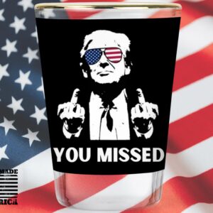 Trump Shots, 4 Glass Set, You Missed Trump Gift - MAGA Shot - Trump 2024 Shot Glasses - Political Memorabilia Gift - Trump Supporter Souvenir - Make America Great Again - - Presidency Souvenir