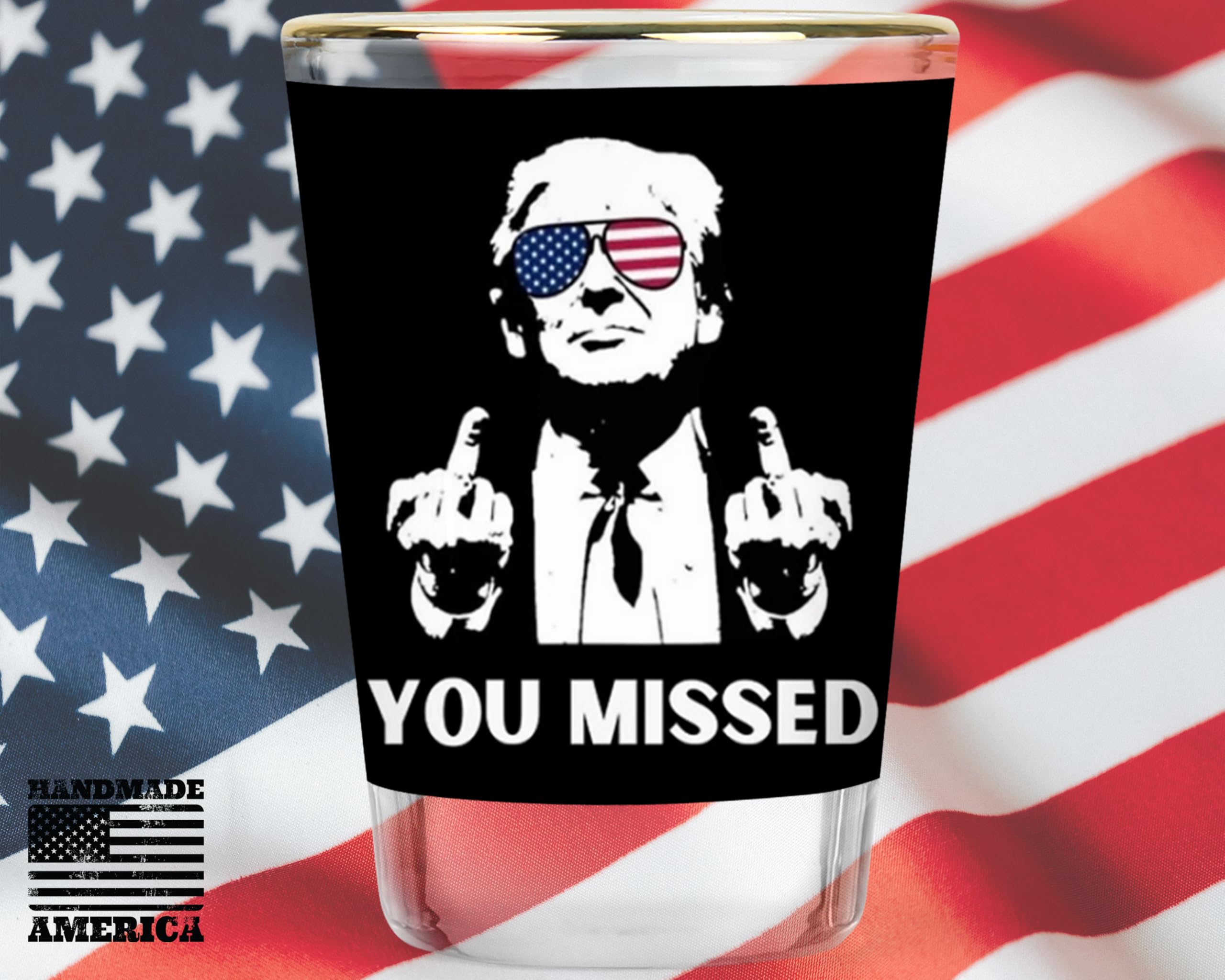 Trump Shots, 4 Glass Set, You Missed Trump Gift - MAGA Shot - Trump 2024 Shot Glasses - Political Memorabilia Gift - Trump Supporter Souvenir - Make America Great Again - - Presidency Souvenir