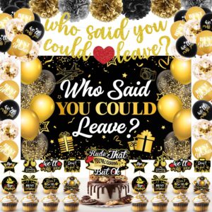 going away party decorations, black gold who said you could leave banner, retirement party decorations graduation farewell and goodbye celebration coworkers leaving party supplies