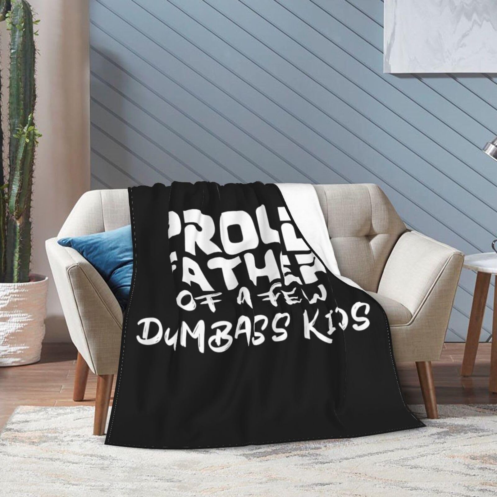 Proud Father of A Few Dumbass Kids Fleece Blanket 60"X50" Soft Micro for Bed Warm Comfort8