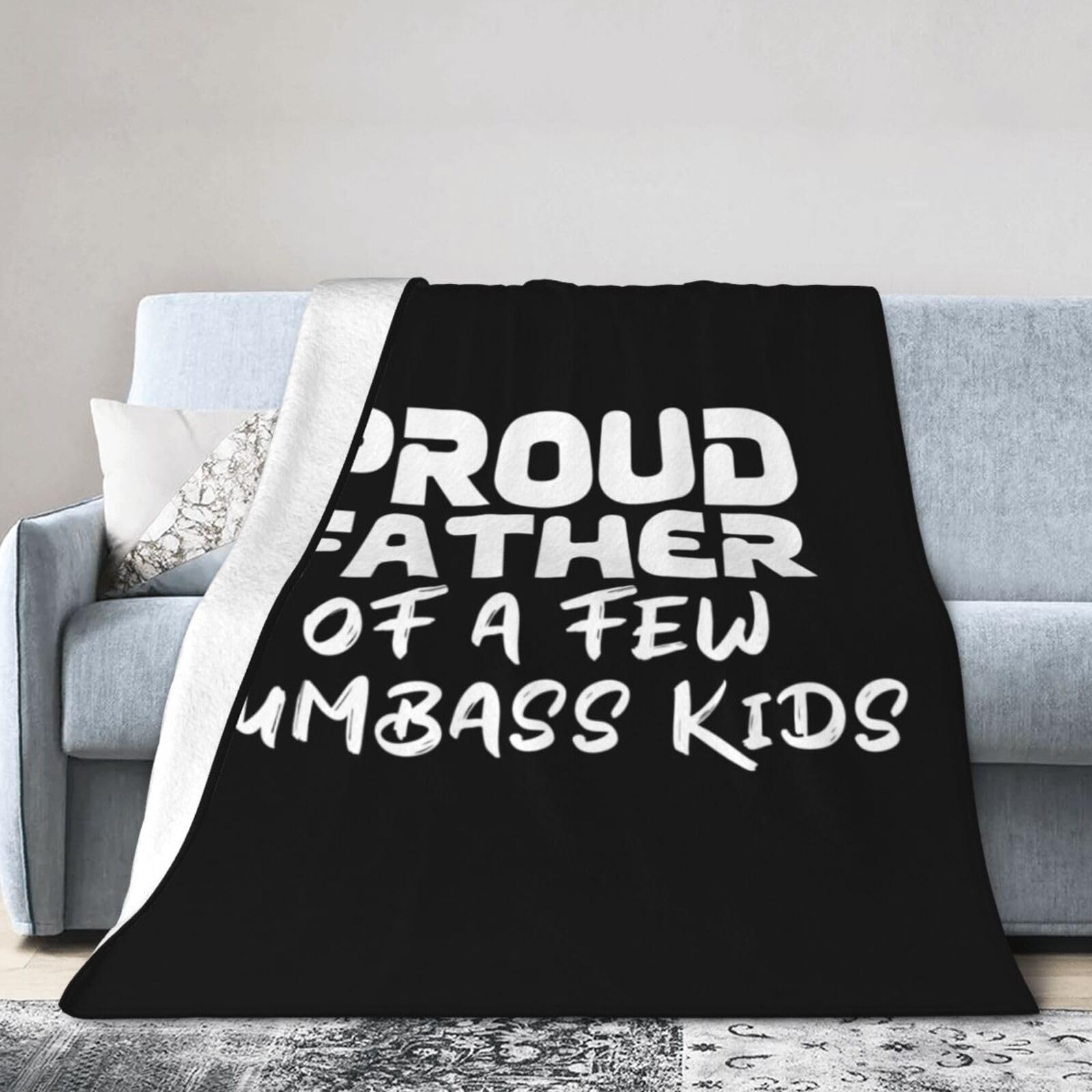 Proud Father of A Few Dumbass Kids Fleece Blanket 60"X50" Soft Micro for Bed Warm Comfort8