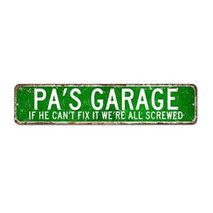 metal sign pa's garage if he can't fix it we're all screwed vintage signs retro tin signs aluminum funny sign quotes exit home sign kitchen garden non-fade pub club decor 4x16 inches