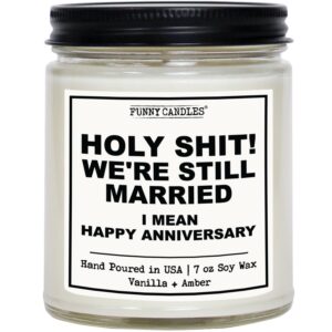 holy shit! we're still married anniversary candle gift | vanilla, amber, sandalwood scented candle for home, scented candle gift idea for girlfriend, boyfriend | 9oz jar, made in the usa