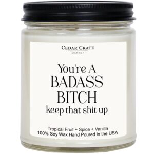 badass candle gifts for women | you're a badass bitch, keep that shit up | funny candles for women adult humor | birthday gifts for women who has everything | congratulations for boss bitch friend