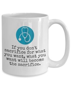 momima stethoscope mug if you don t sacrifice white coat ceremony gifts for medical