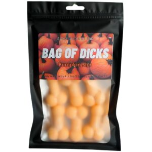 bag of dicks soy wax melts - pumpkin slut - pumpkin waffles scented - strong throw - adult novelty - gag gifts - boo basket gifts