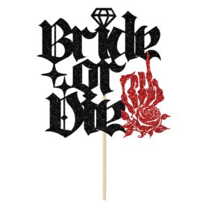 Bride or Die Cake Topper, Till Death Do Us Party, Rip Single Life, Halloween Gothic Wedding Bachelorette Party Decorations, Black and Red Glitter