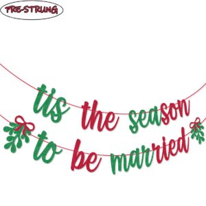 Tis The Season To Be Married Christmas Wedding Banner for Winter Bachelorette Party Christmas Bridal Shower Decorations