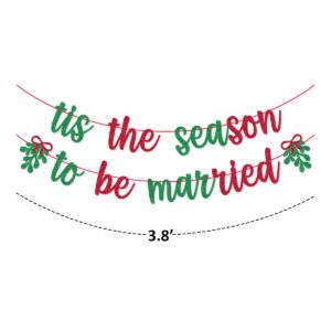 Tis The Season To Be Married Christmas Wedding Banner for Winter Bachelorette Party Christmas Bridal Shower Decorations