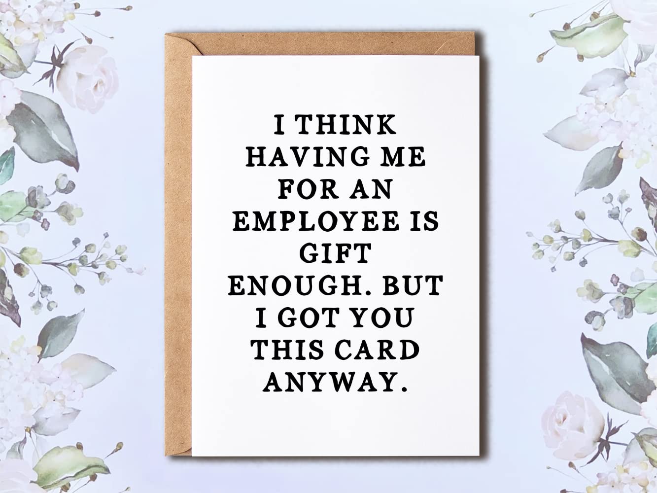 NTVShop Having Me For Your Employee - Funny Boss Birthday Card - Humor Joking Boss's Day Card For Your Leader - Birthday Boss Card