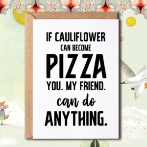 NTVShop If Cauliflower Can Become Pizza You - My Friend - Can Do Anything - Funny Birthday Card - Birthday Friend Card