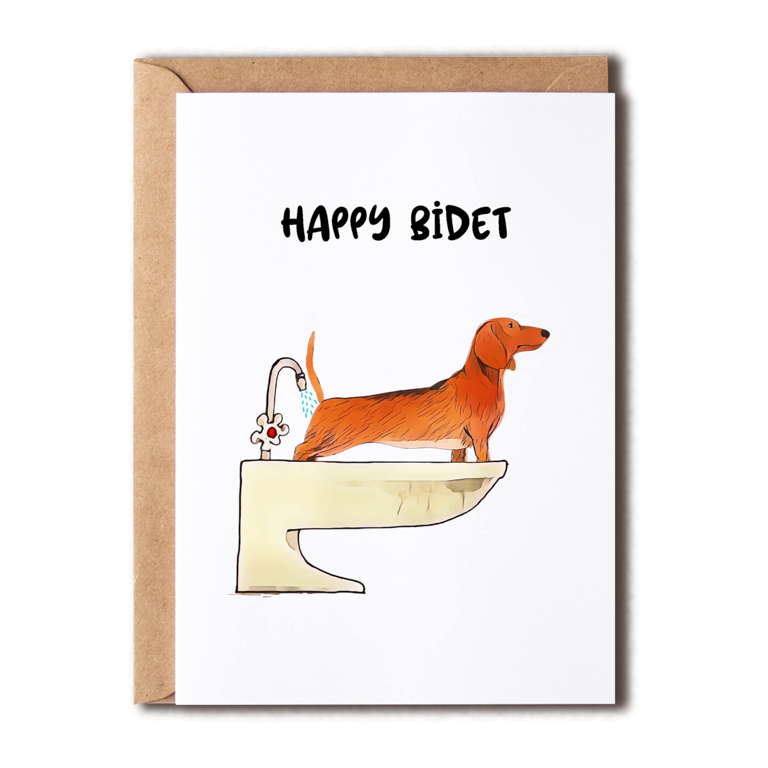 NTVShop Happy Bidet Card - Funny Birthday Card - Toilet Pun - Sausage Dog - Funny Dog - Dog Birthday Card - Funny Dachshund Card