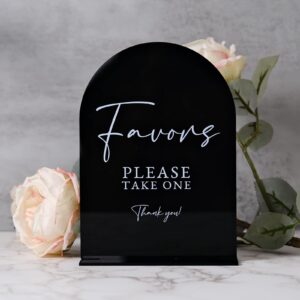 Acrylic Favors Sign with Stand- 5"x7" Black Arched Acrylic Wedding Sign and Base,1/8" Thick | Modern Calligraphy Arch Acrylic TableTop Sign for Wedding Reception & Event Party Table