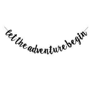 let the adventure begin banner, black paper sign for moving away/travel/baby shower/wedding engagement/birthday/graduation/farewell party decorations