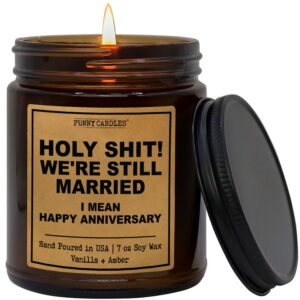 funny candles holy shit! we're still married anniversary candle gift | vanilla, amber, sandalwood scented candle for home | 9oz amber jar, 40 hour burn time, made in the usa