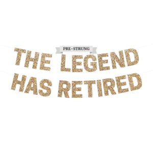 pre-strung the legend has retired banner - no diy - gold glitter happy retirement banner - pre-strung on 8 ft strand - happy retirement party decorations for men & women. did we mention no diy?