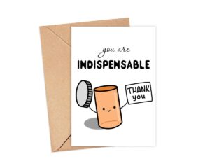 you are indispensable card - funny medical card - thank your card gift for doctor - nurse - perfect card for pharmacy - medical humor card - rx vial card - healthcare card - greeting card