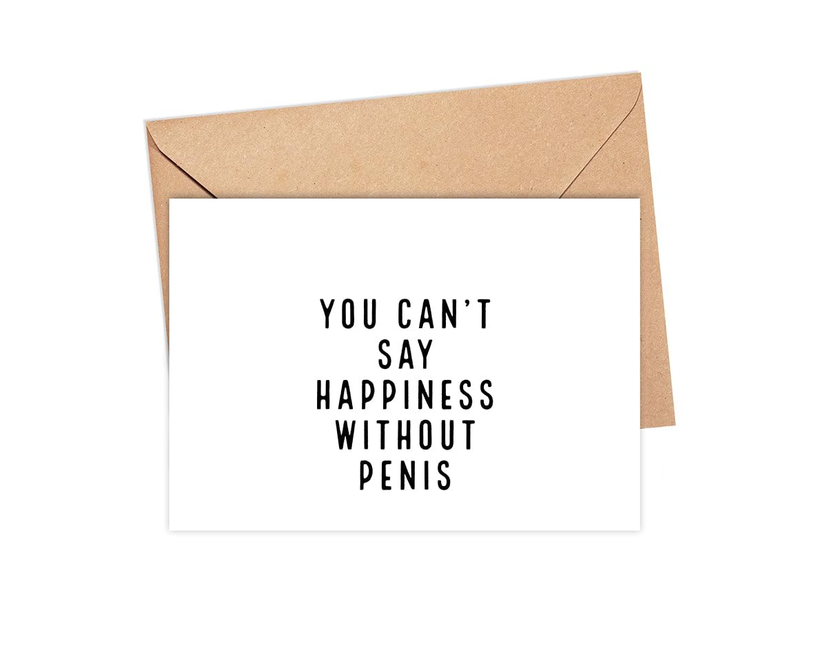 You Can't Say Happiness Without Penis Card - Quotes About Life Card - Rude Card - Gay Birthday Card - Funny Birthday Card Gift For Her - Snarky Card - Just Because Card - Greeting Card