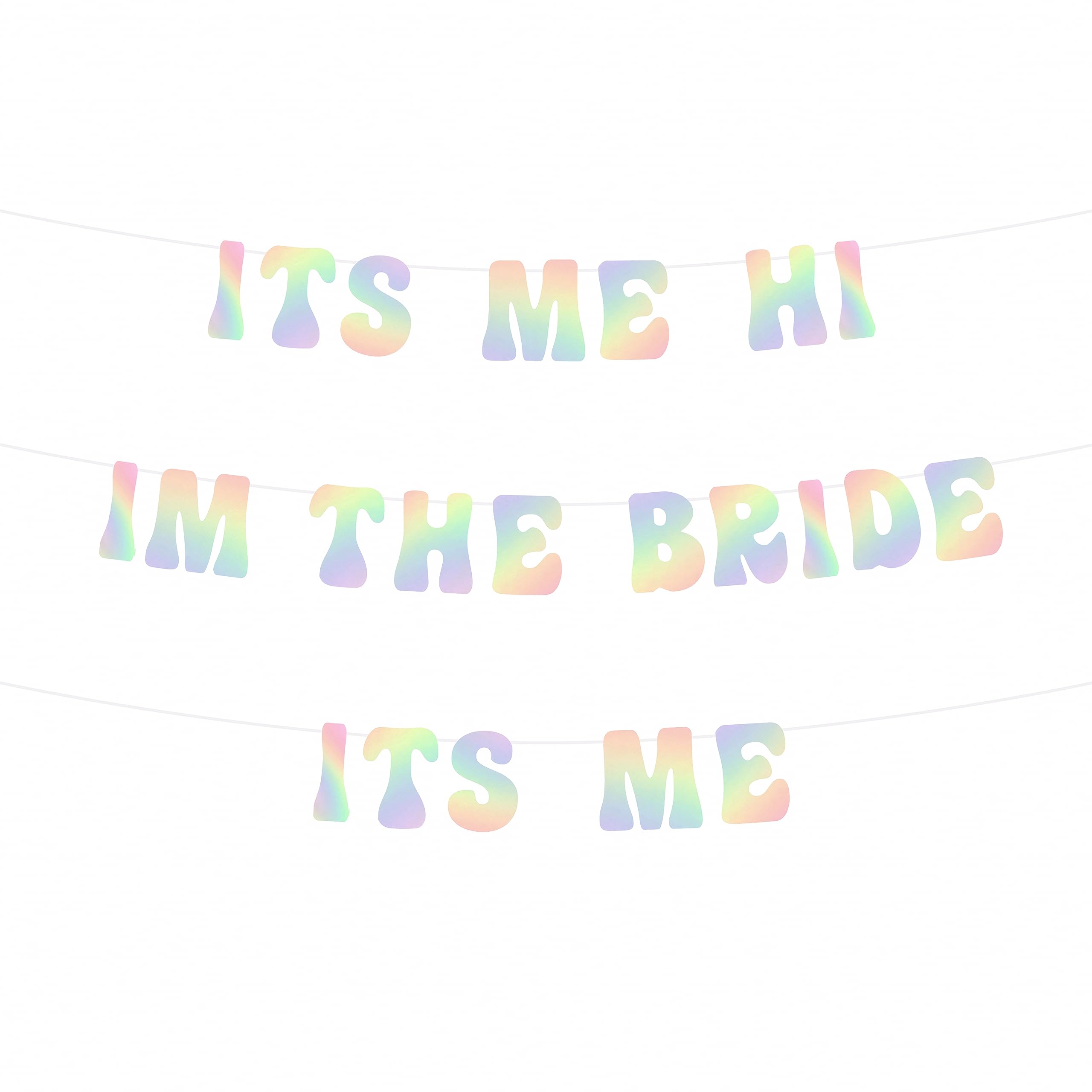 Pre-Strung Holographic Bachelorette Party Banner Iridescent Its Me Hi I'm The Bride Its Me Banner for Bachelorette Party Decoration