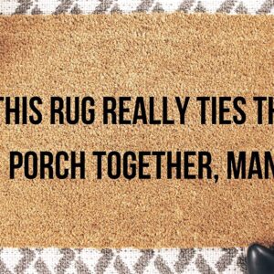 This Rug Really Ties The Porch Together, Man,Lebowski Rug, The Big Lebowski, Housewarming Gift, Funny Doormat Door mat Interesting Door Mat 16x24 inch