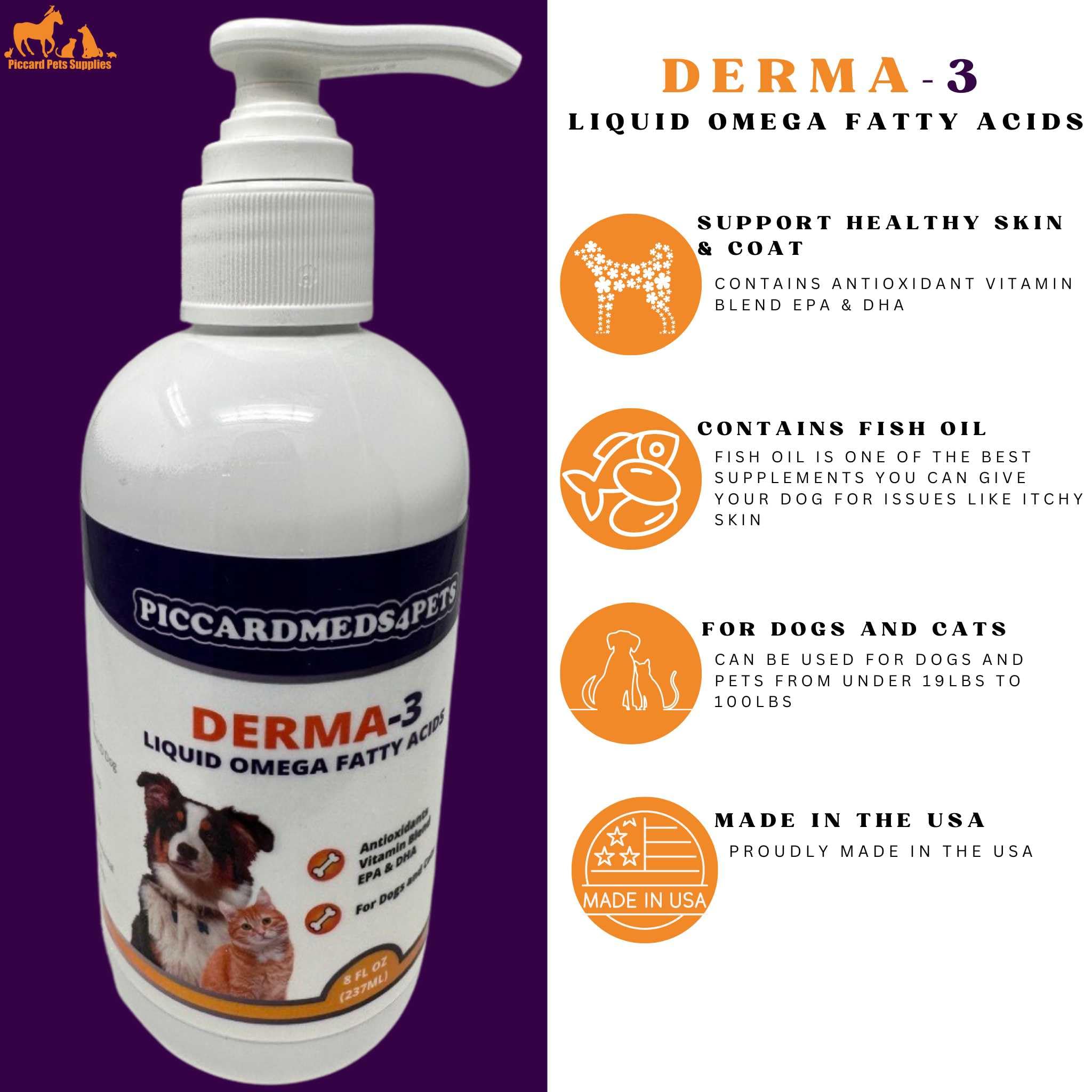 Piccardmeds4pets Derma-3 Liquid Omega-3 Fatty Acids with Pump, Contains Fish Oil and Antioxidant Vitamin, Support Healthy Skin and Coat for Dogs/Cats, 8 oz.