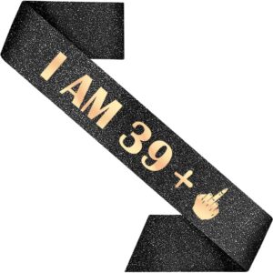 partyforever 40th birthday decoration sash for women i am 39 plus 1 middle finger black 32 inch long with rose gold letters for her