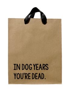 farmedandfashioned funny gift bags, in dog years you're dead kraft gift bag with black ribbon handles, novelty gift bags, gift bag for old people, gift bag for friend