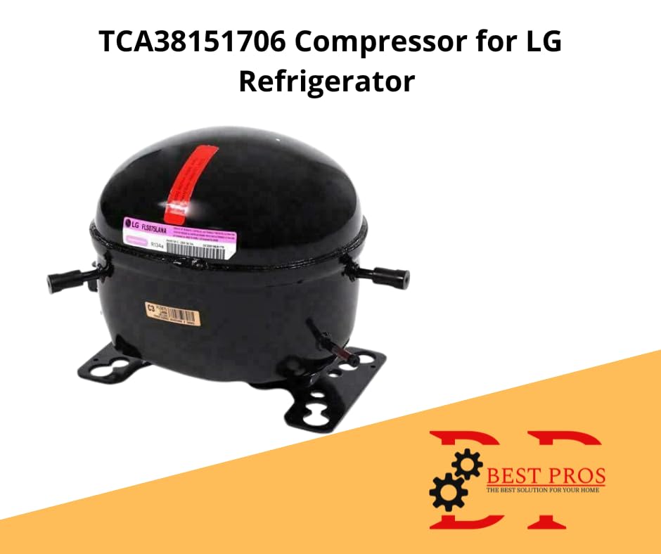 BESTPROS TCA38151706 Refrigerator Compressor Compatible with LG Kenmore Refrigerator Replaces TCA35271203, TCA35893202, TCA38091801 TCA38151706