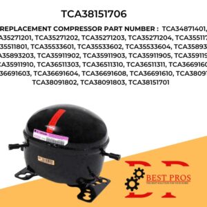 BESTPROS TCA38151706 Refrigerator Compressor Compatible with LG Kenmore Refrigerator Replaces TCA35271203, TCA35893202, TCA38091801 TCA38151706