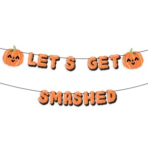 house of party let's get smashed halloween banner - indoor halloween party decoration with pumpkin designs - perfect for mantle, halloween party favors and decorations