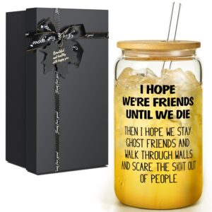 gifts for women men, 16oz drinking glass cup, unique friendship gift for best friend bff bestie, funny personalized birthday christmas valentines mothers day present for her him coworker sister female