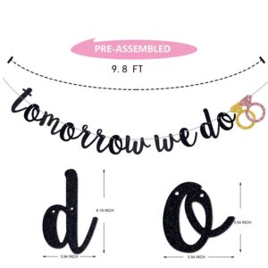 Black Glitter Tomorrow We Do Banner, Bridal Shower/Bride to Be/Engagement/Wedding Rehearsal Party Sign Paper Garlands Decorations Supplies (Pre-Strung)