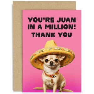 old english co. funny thank you card for him or her - 'juan in a million' thanks card for men and women - cute chihuahua dog thank you greeting card for friends family | blank inside envelope