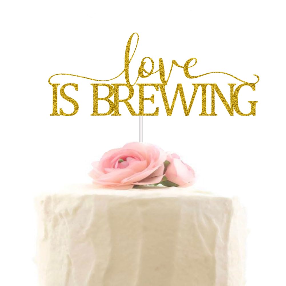 Love is Brewing Cake Topper for Wedding Engagement Bridal Shower Bachelorette Party Decorations Gold Glitter