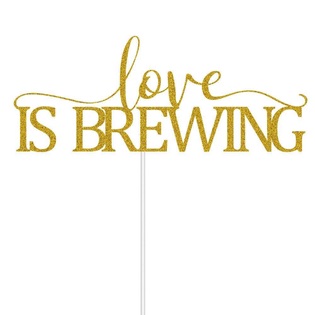 Love is Brewing Cake Topper for Wedding Engagement Bridal Shower Bachelorette Party Decorations Gold Glitter