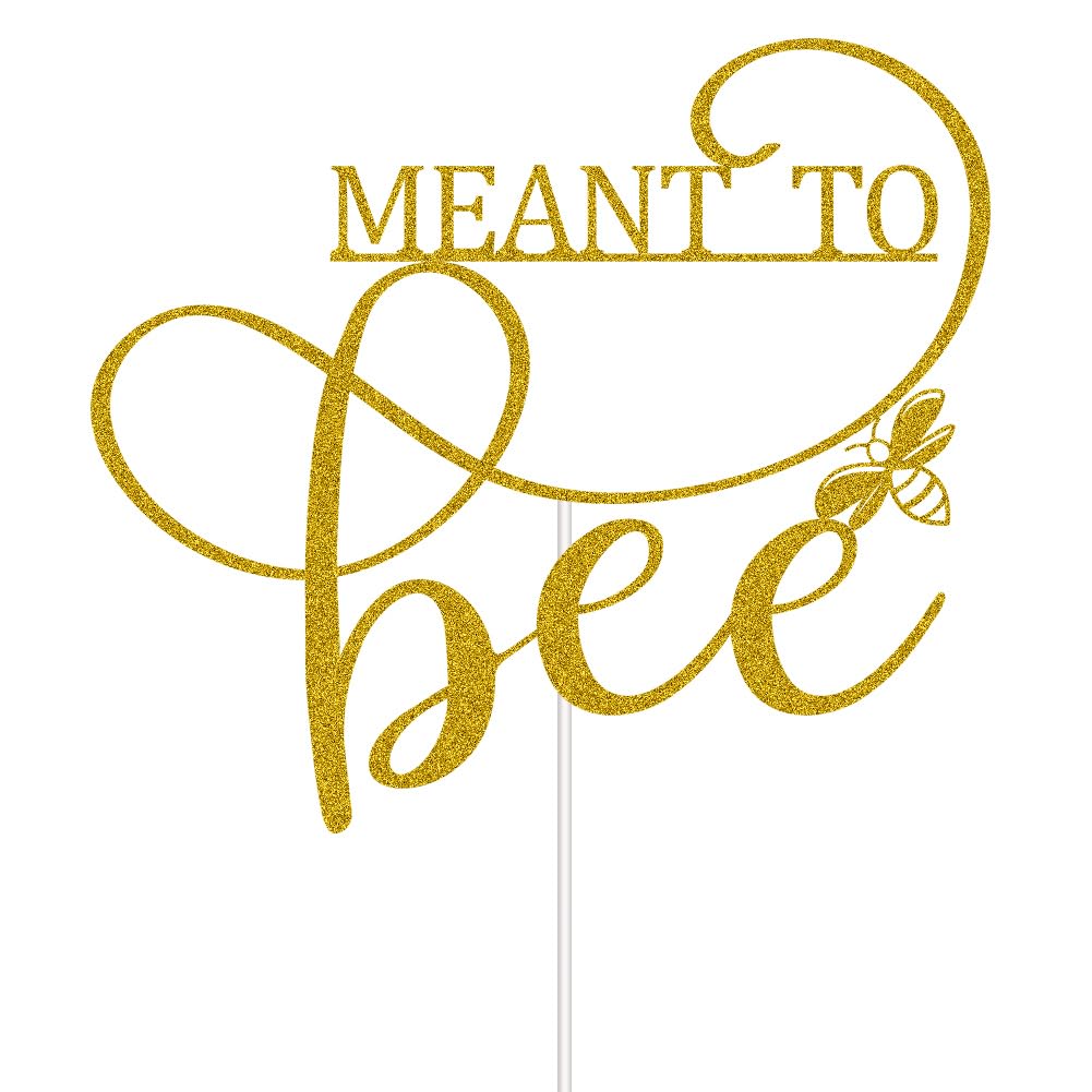 Meant To Bee Cake Topper for Wedding Engagement Bridal Shower Bachelorette Baby Shower Party Supplies Gold Glitter